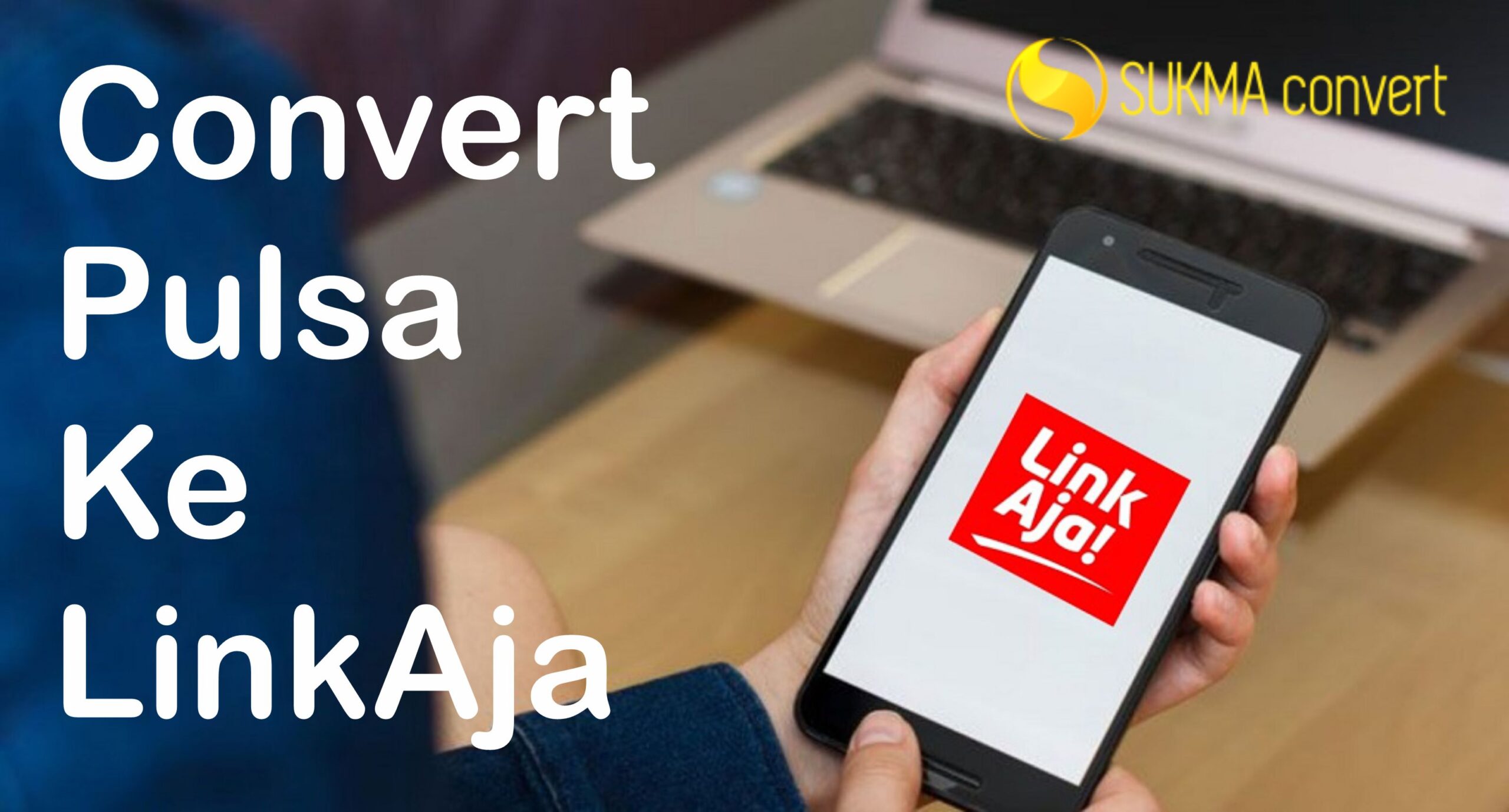 Layanan Convert Pulsa Ke LinkAja | Sukma Convert